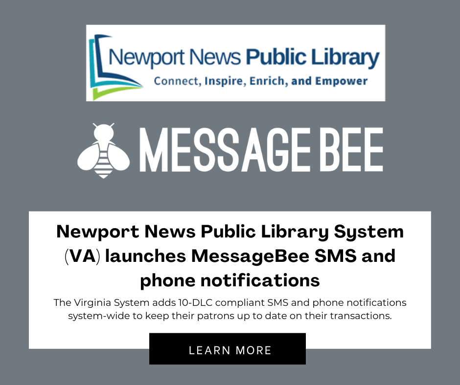 Newport News Public Library System (VA) launches MessageBee SMS and ...